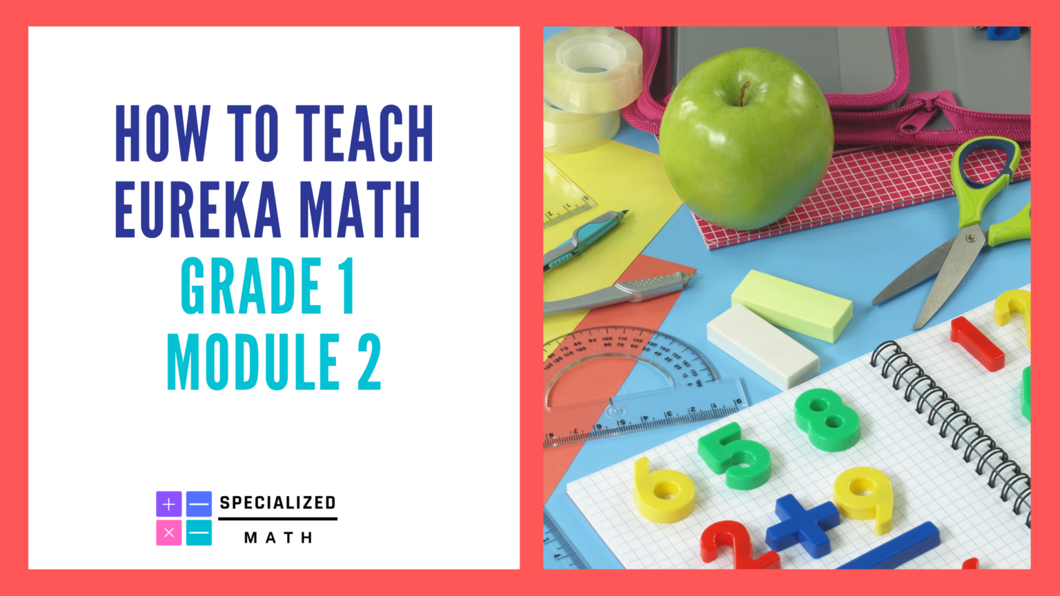 How to Teach Eureka Math Grade 1 Module 2 - Specialized Math